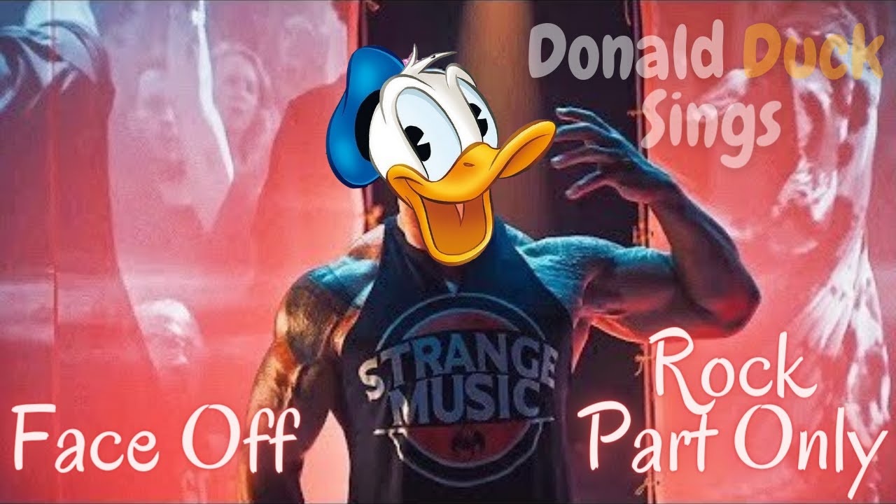 Donald Duck Sings Face Off Rock Part Only! - YouTube