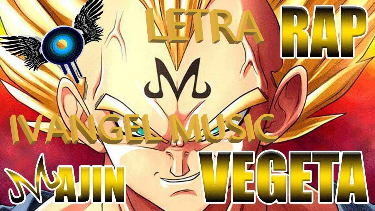 MAJIN VEGETA - IVANGEL (LETRA) - YouTube