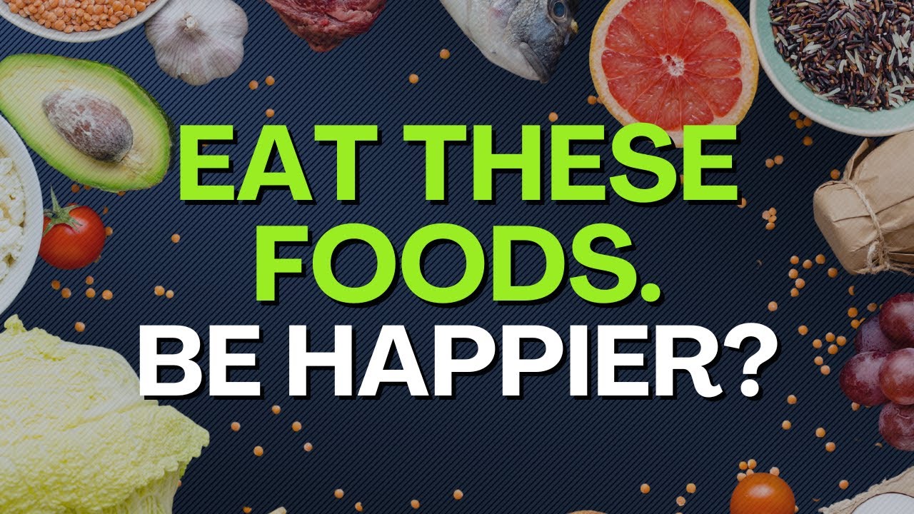 The Surprising Science of Happy Foods (Simple Nutrition for Better ...