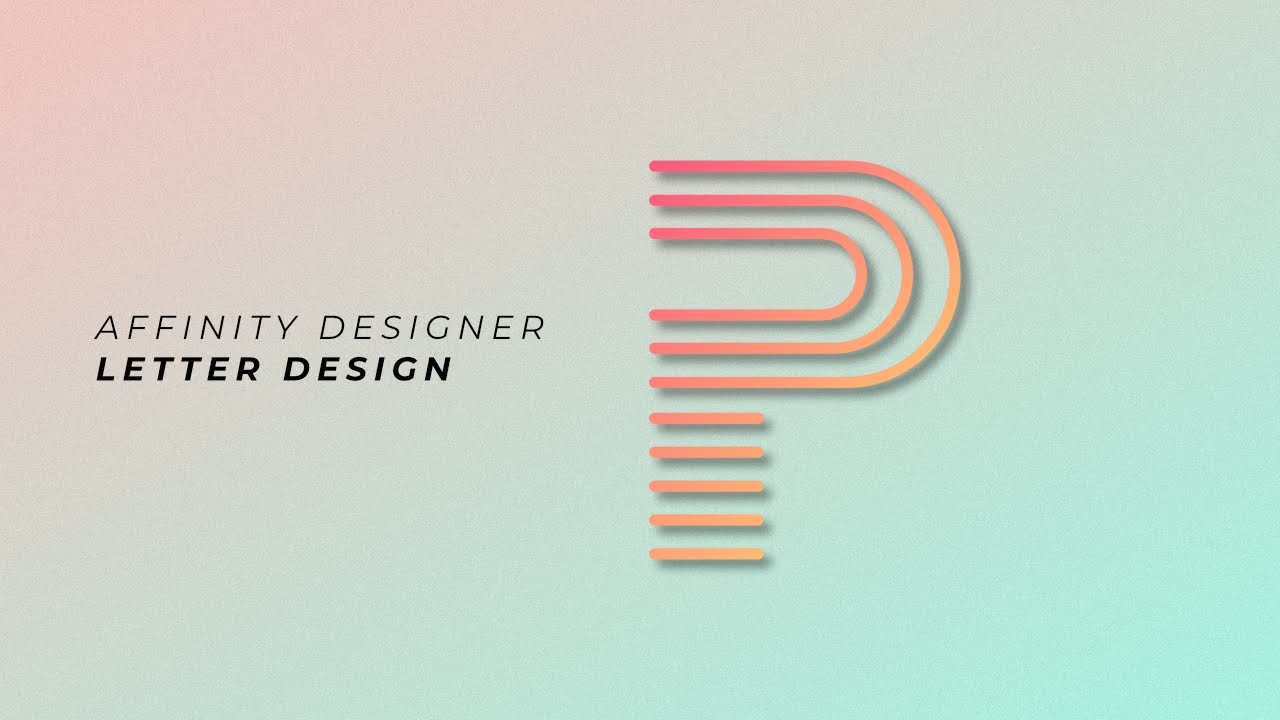 Letter Design in Affinity Designer - YouTube