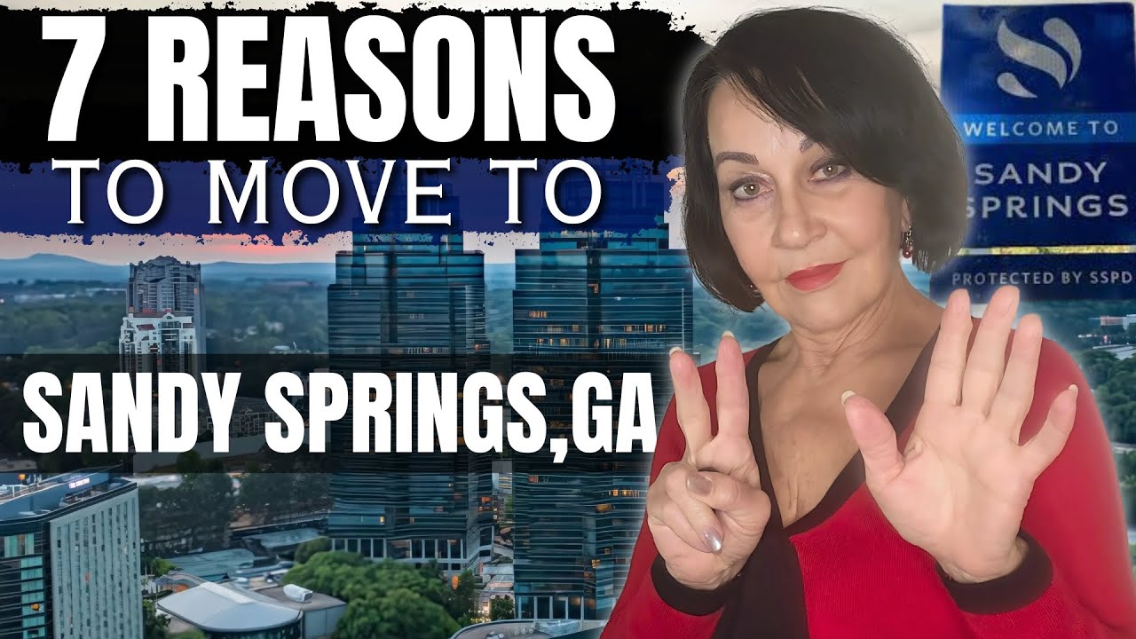 Why Everyone Is Moving to Sandy Springs, GA – 7 Key Reasons | Sherry ...