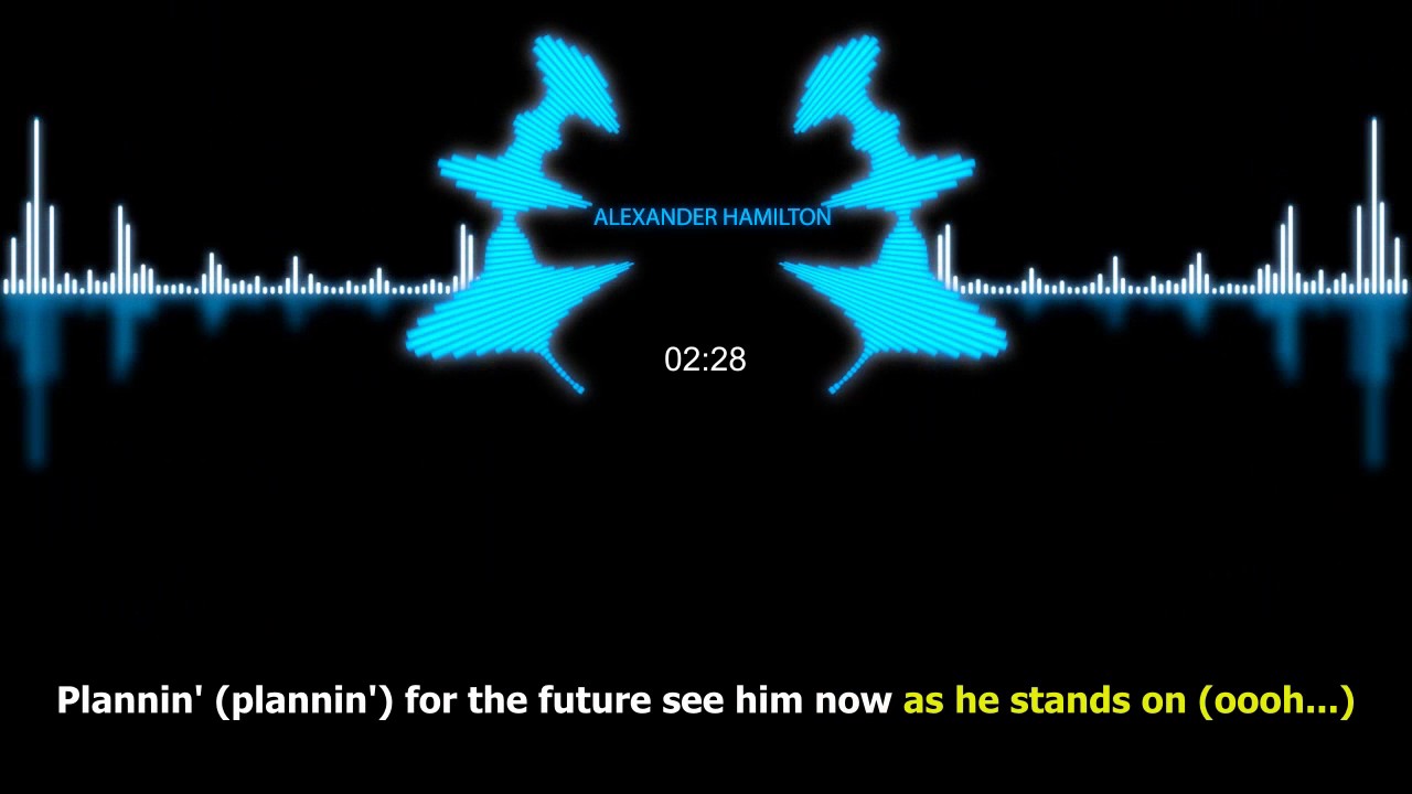 [MUSIC LYRICS] HAMILTON Musical - ALEXANDER HAMILTON - YouTube