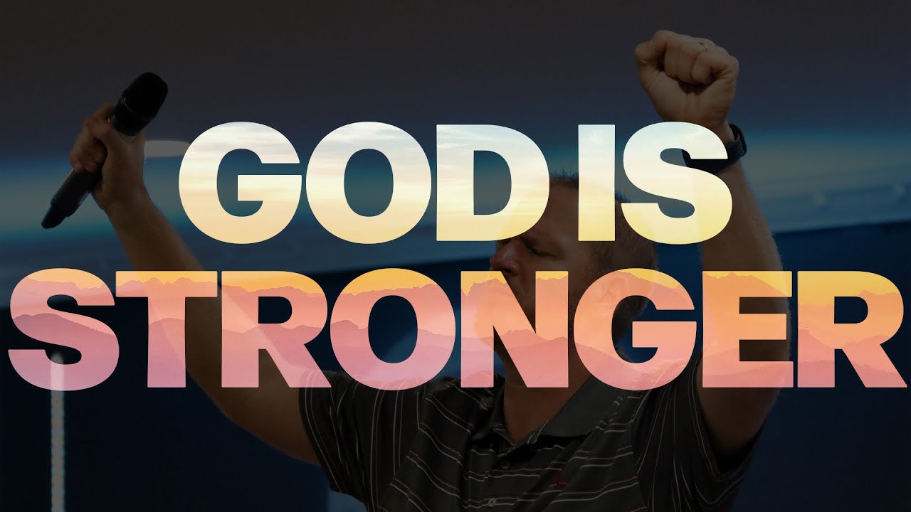 God is Stronger - YouTube