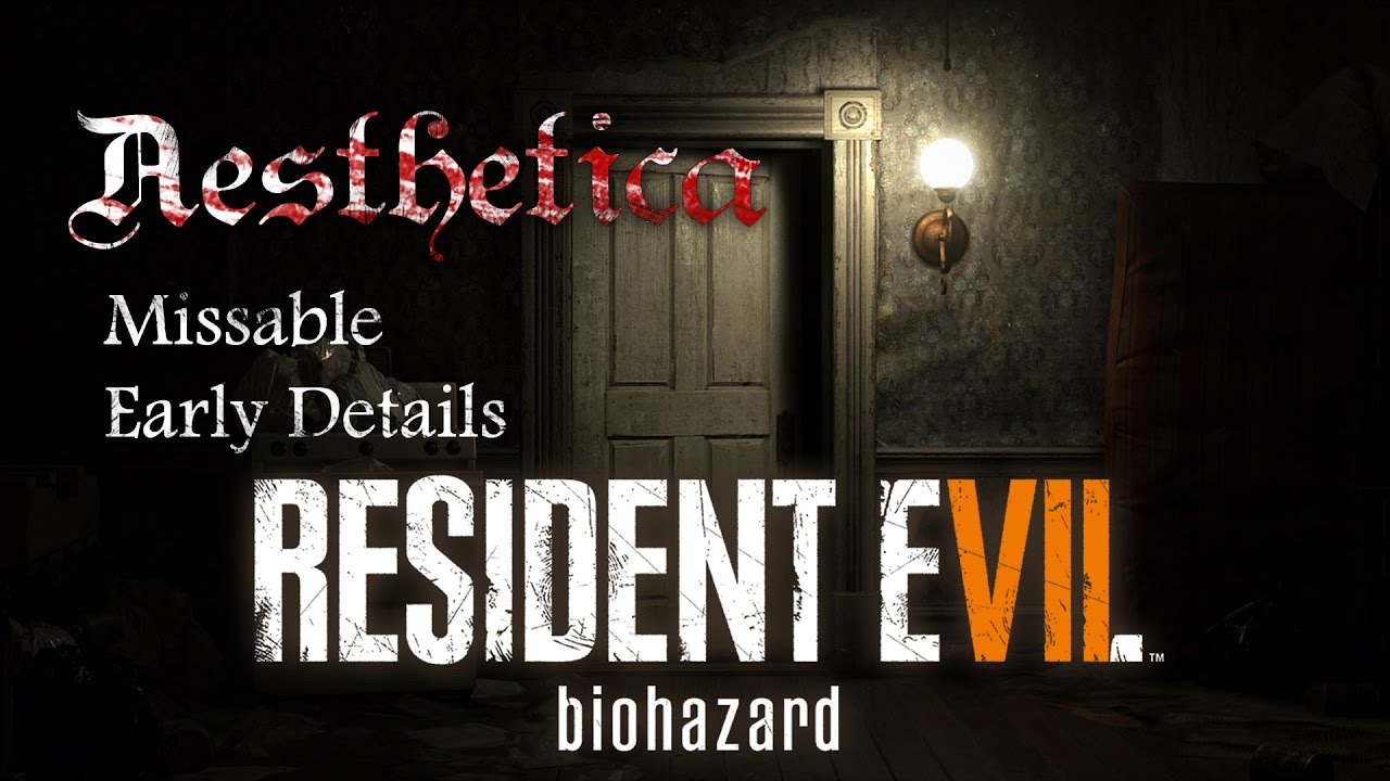 Resident Evil 7 ~ Early Missable Details - YouTube