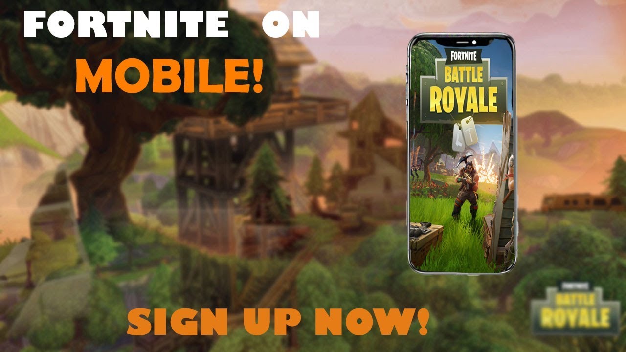 PLAY FORTNITE ON iOS & ANDROID (SIGN UP NOW!) - YouTube