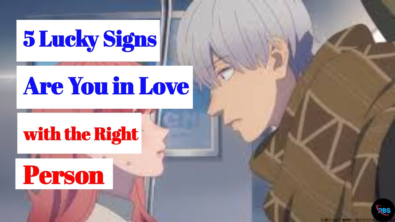 5 Lucky Signs _ Are You in Love with the Right Person? - YouTube