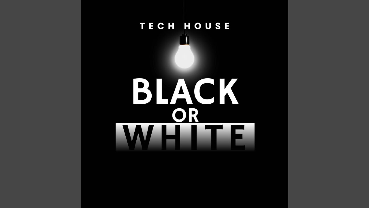 Black OR White (Tech House) - YouTube