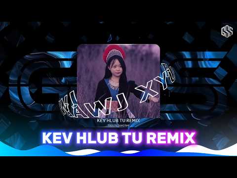 KEV HLUB TU REMIX || Tx Remix - Nkauj Hot Tiktok Kub Heev