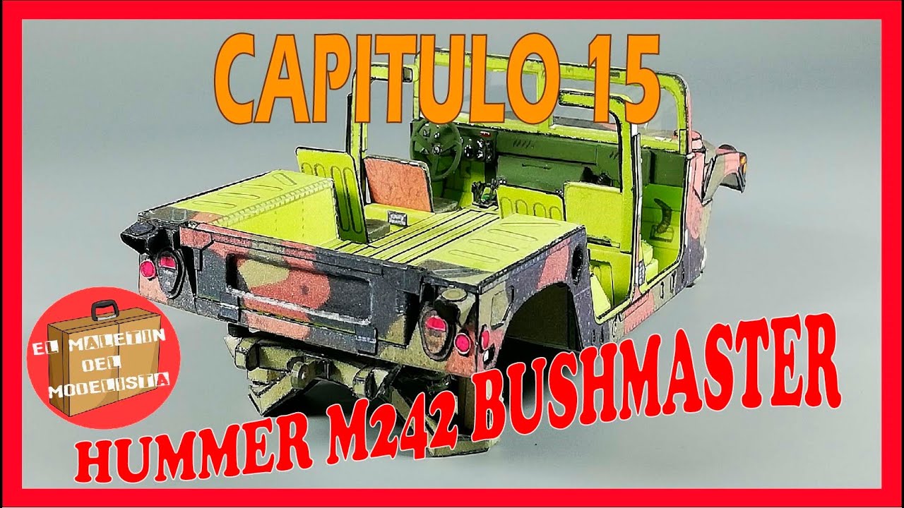 HUMMER M242 bushmaster 1:35 en papel capitulo 15. - YouTube