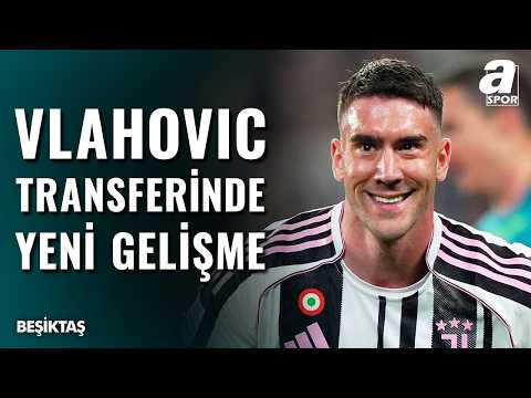 Beşiktaş'ta Vlahovic Transferinde Yeni Gelişme! Efecan Öztaş Son Durumu Aktardı!