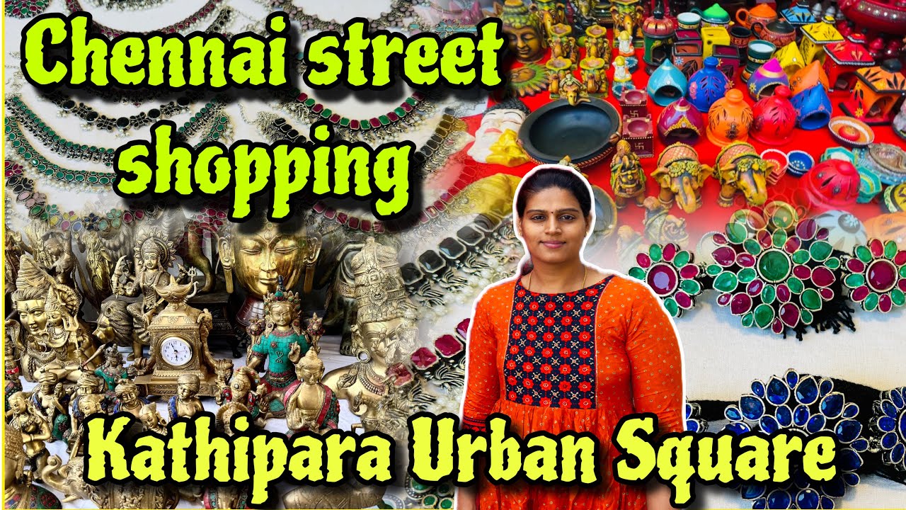 Chennai Street Shopping | Soul Flea | Kathipara Urban Square | Art and ...