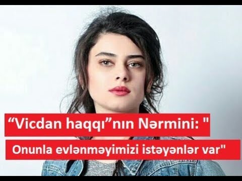 “Vicdan haqqı”nın Nərmini: \