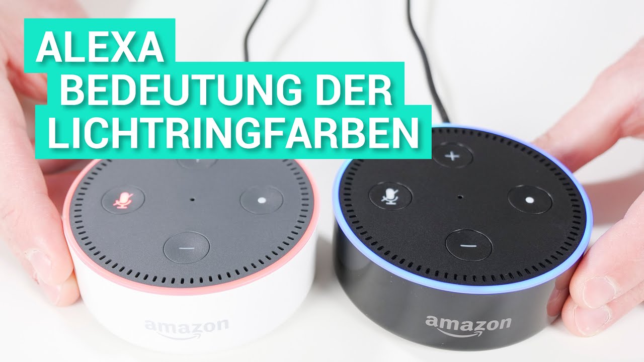 Amazon Echo & Alexa - Die Bedeutung der Farben des Lichtrings schnell ...