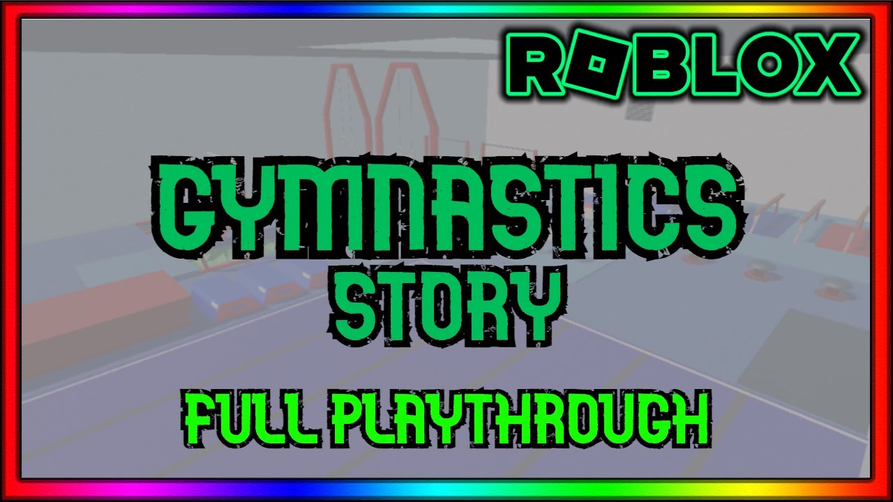 Gymnastics [Story] - ROBLOX | Full Playthrough - YouTube