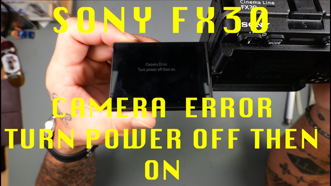 Sony FX30 Camera Error "Turn Power off then on" Repair - YouTube