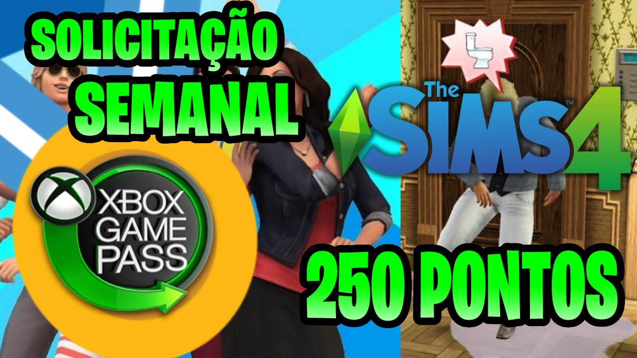 THE SIMS 4 - SOLICITAÇÃO SEMANAL DO GAME PASS 250 PONTOS MICROSOFT ...
