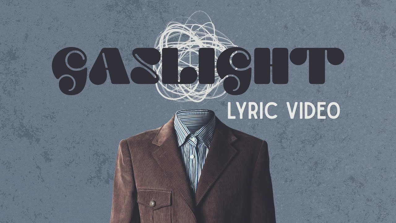 "Gaslight" Lyric Video - YouTube