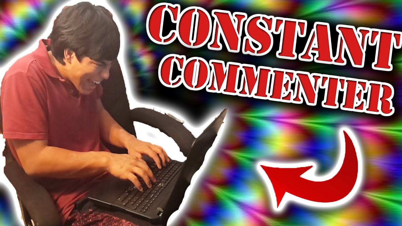 THE CONSTANT COMMENTER - YouTube