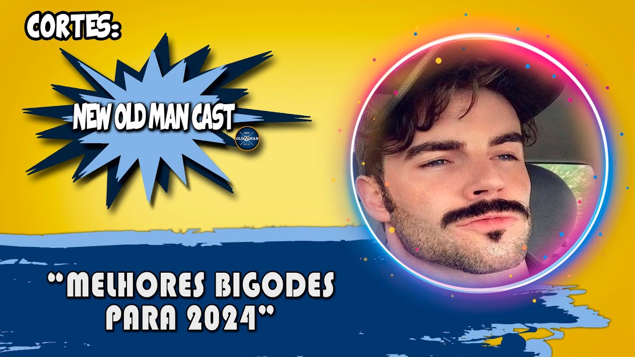 Bigodes em Alta Para 2024 | Cortes New Old Man Cast - YouTube