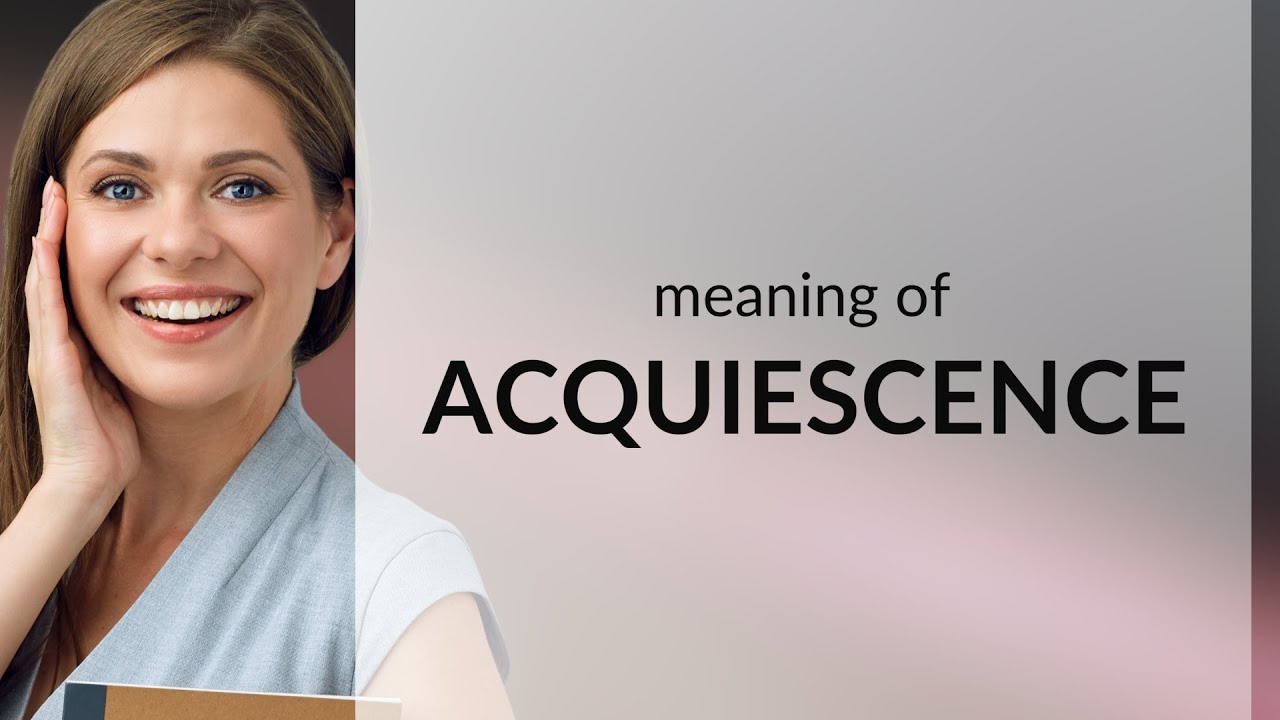 Understanding "Acquiescence": Enhancing Your English Vocabulary - YouTube