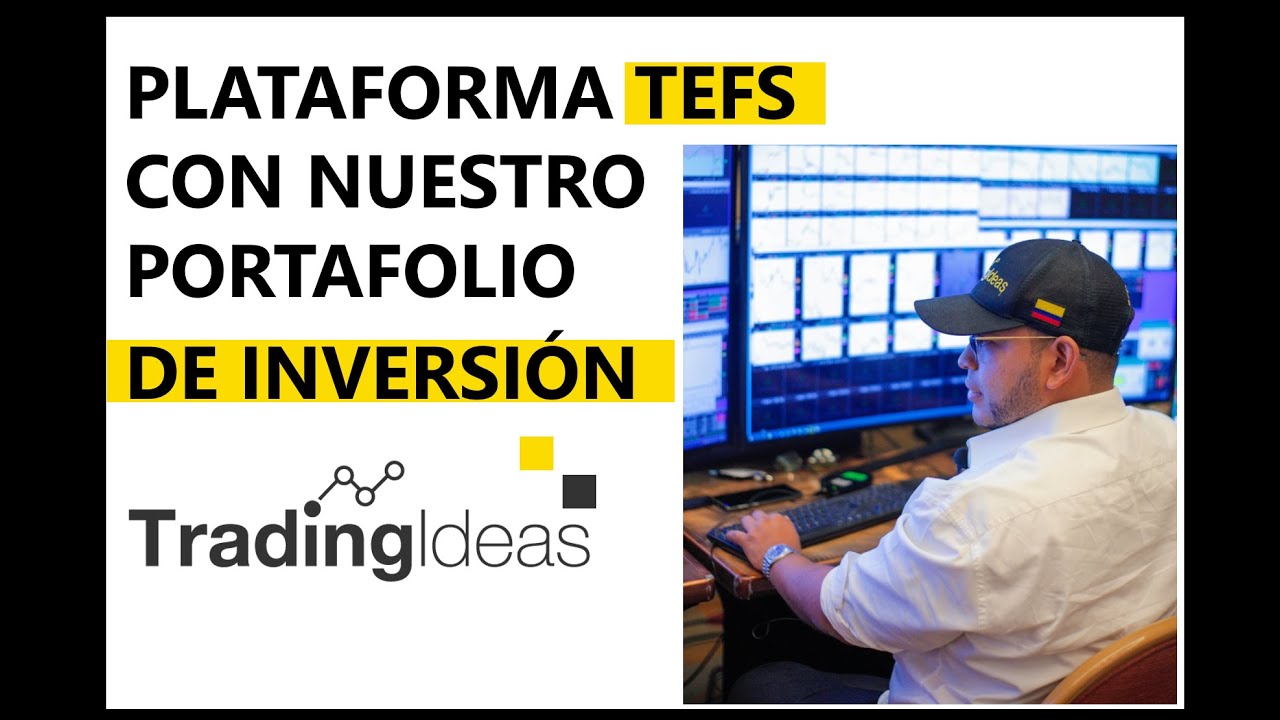 Plataforma TEFS y portafolio de inversion TRADINGIDEAS - YouTube