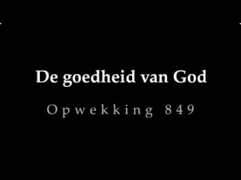Opwekking 849 - De goedheid van God - YouTube
