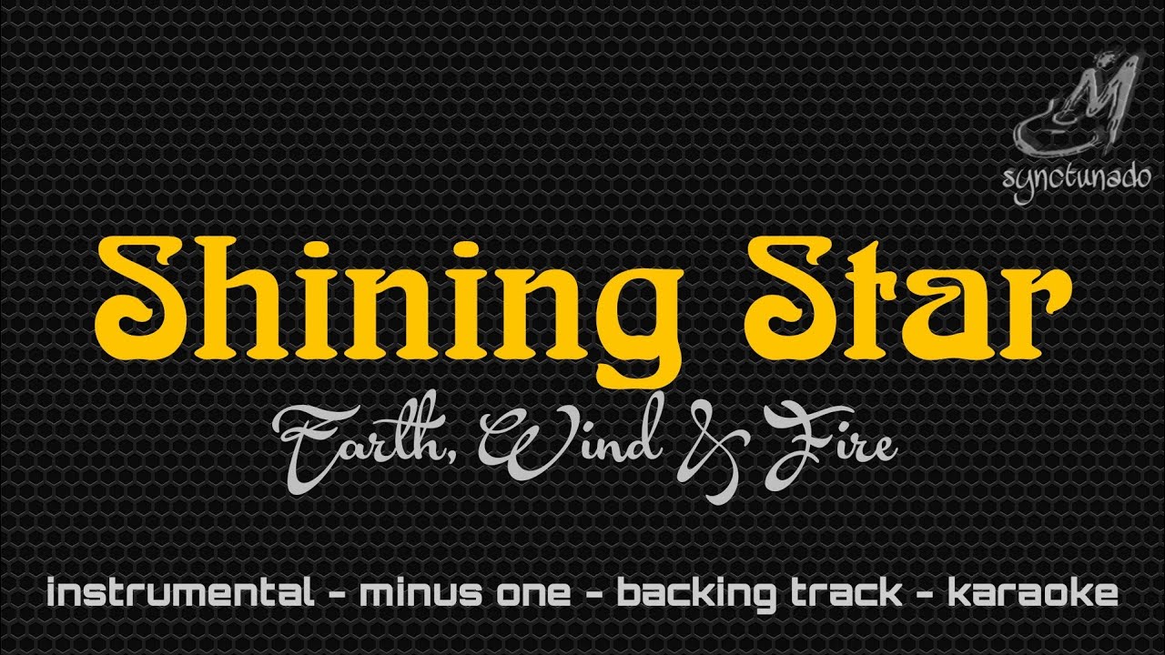 SHINING STAR [ EARTH, WIND & FIRE ] INSTRUMENTAL | MINUS ONE - YouTube