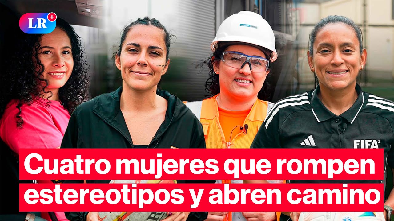 💪 Cuatro mujeres que rompen estereotipos y abren camino | #HLR - YouTube