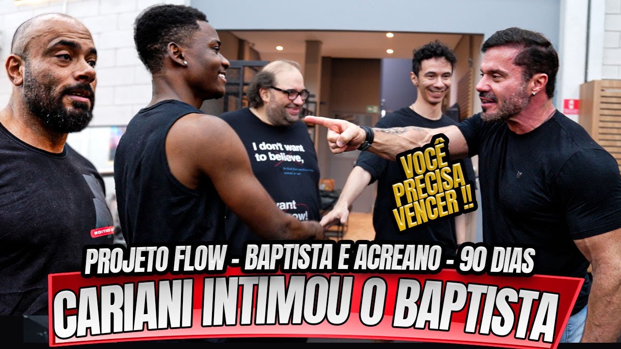 CARIANI INTIMOU O BAPTISTA NO CT - PROJETO FLOW BAPTISTA E ACREANO - 90 DIAS !!! - YouTube
