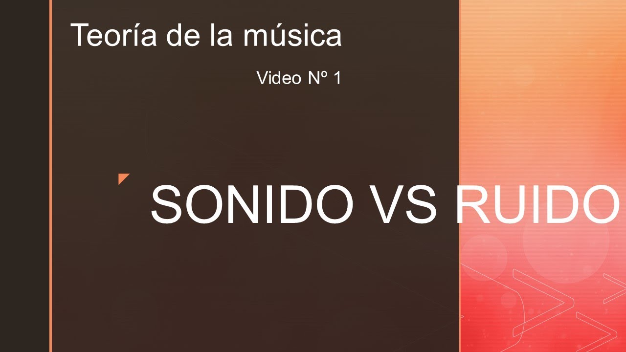 SONIDO VS RUIDO. TEORÍA DE LA MÚSICA. VIDEO 1 - YouTube
