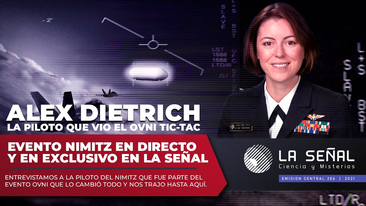 🔴 La Señal 206 | ALEX DIETRICH, LA PILOTO DEL #NIMITZ QUE VIO EL OVNI ...