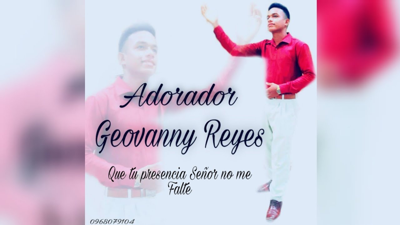 Adorador Geovanny Reyes-(INÉDITA)Que tu presencia Señor no me falte😭 ...