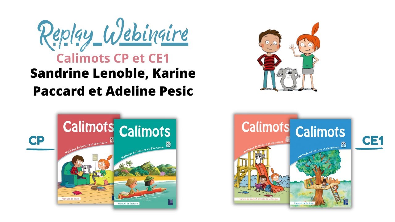 Replay webinaire Calimots CP et CE1 : une méthode qui réunit tous les ...