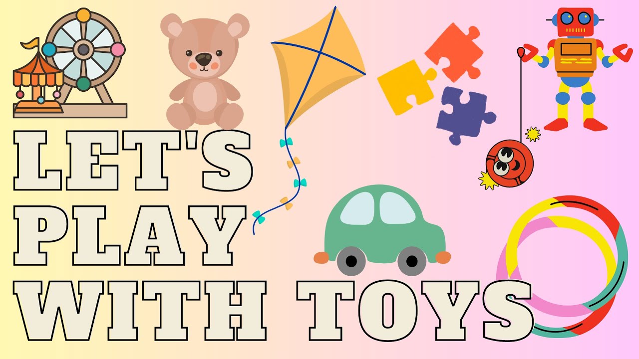 English Vocabulary For Kids | Toys | Easy Learning | Children Education ...