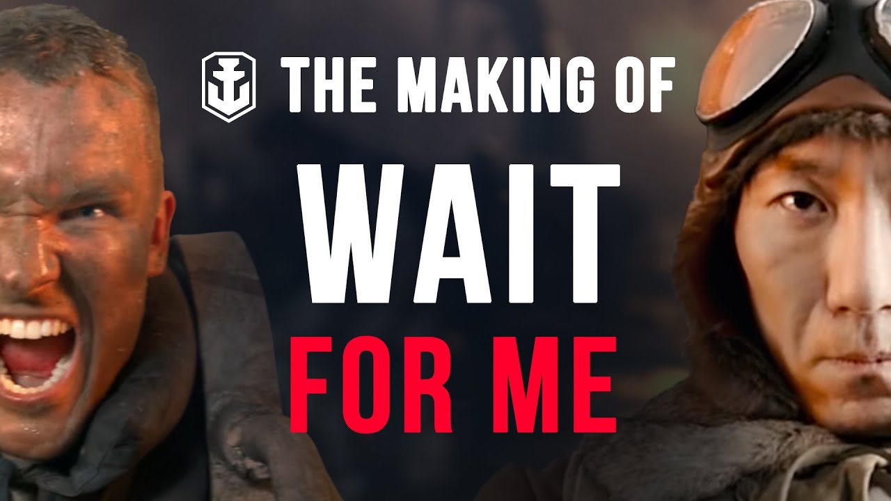 The Making of Wait for Me | World Of Warships - YouTube