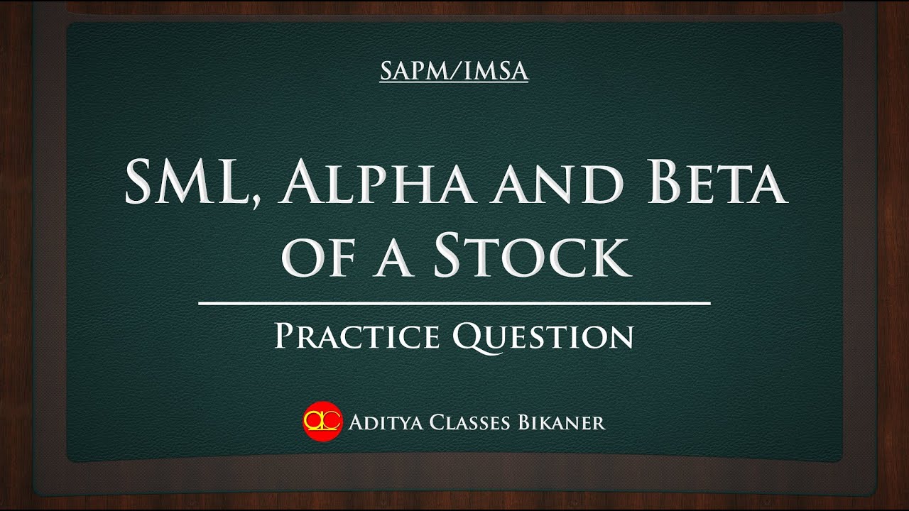 📊 Understanding SML, Beta, and Alpha in Stock Analysis | SAPM - YouTube