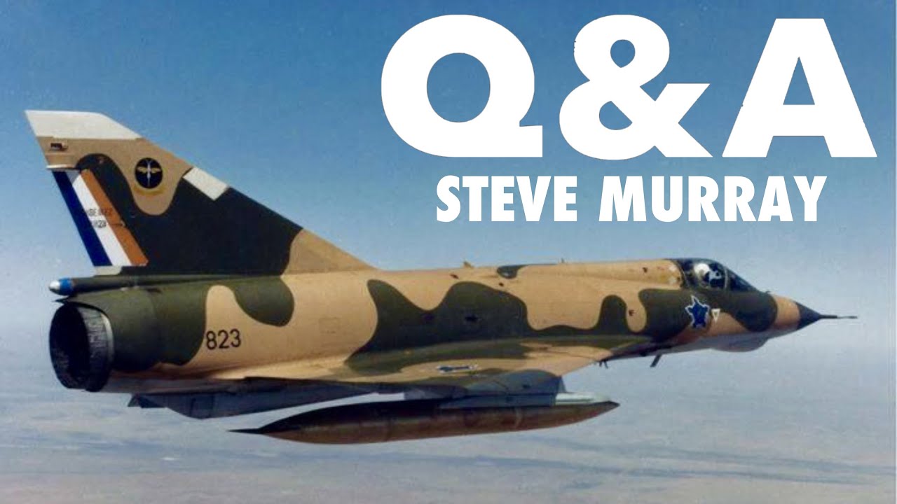 Q&A with Former Hawker Hunter & Mirage III Pilot | Steve Murray - YouTube
