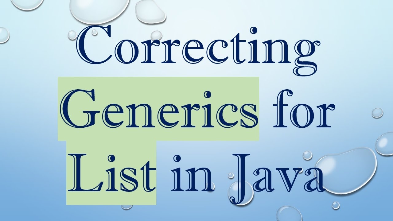 Correcting Generics for List in Java - YouTube