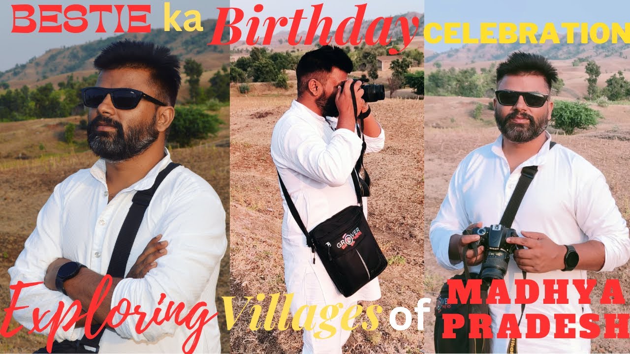 BEST FRIEND KA BIRTHDAY & Explored Villages of MADHYA PRADESH 🔥 # ...