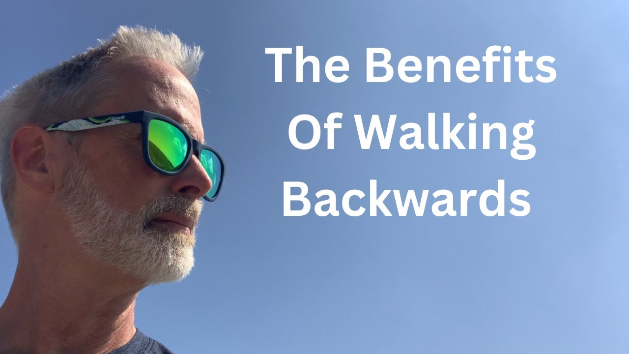 Five Extra Benefits Of Walking Backwards - YouTube