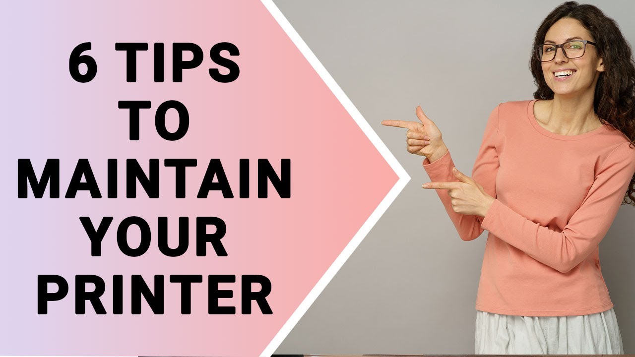 6 Tips To Maintain Your Printer - YouTube