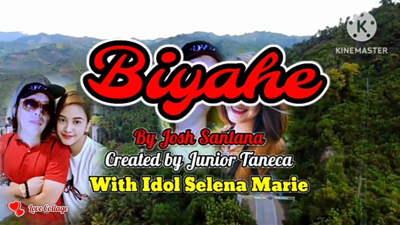 Biyahe Lyric Music Video By Josh Santana With Idol Selena Marie Created ...