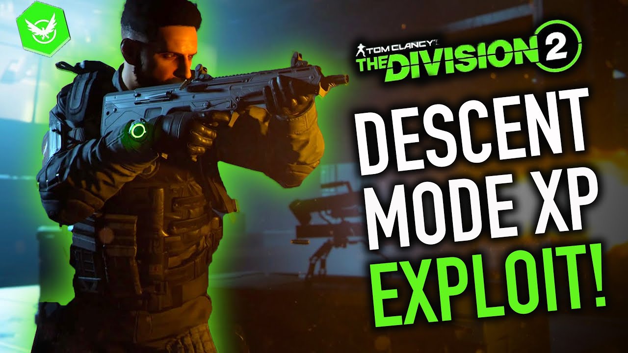 HOW TO BREAK DESCENT MODE - XP FARMING EXPLOIT | The Division 2 Best ...