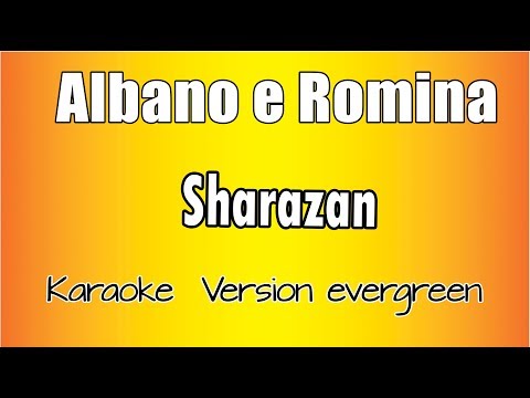 Albano e Romina - Sharazan (versione Karaoke Academy Italia)
