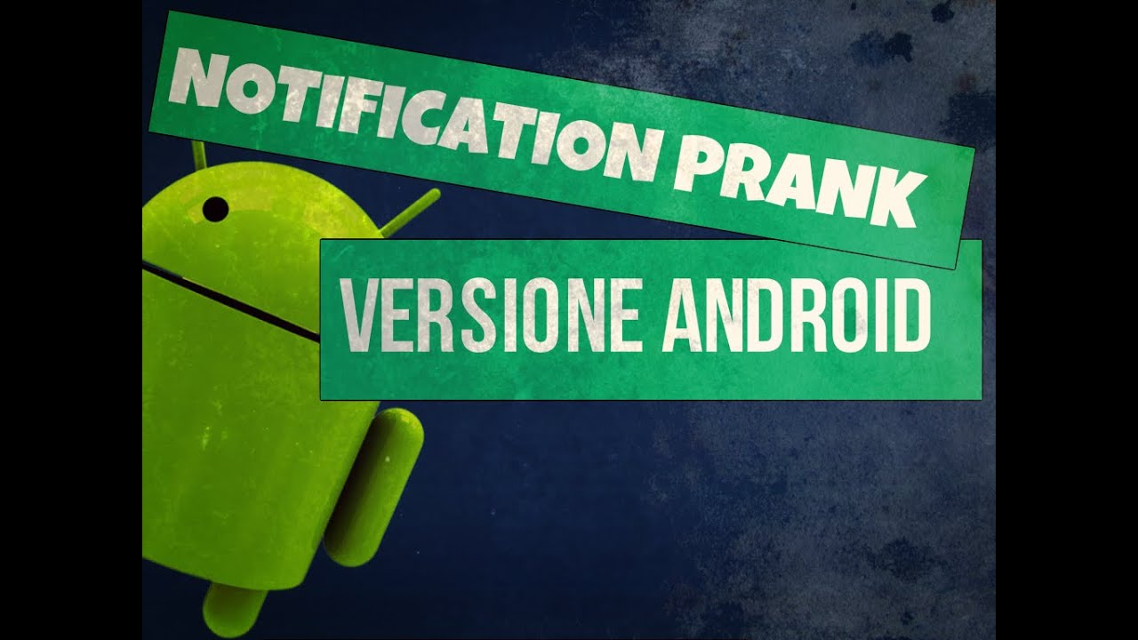 NOTIFICATION PRANK (Versione Android) - YouTube