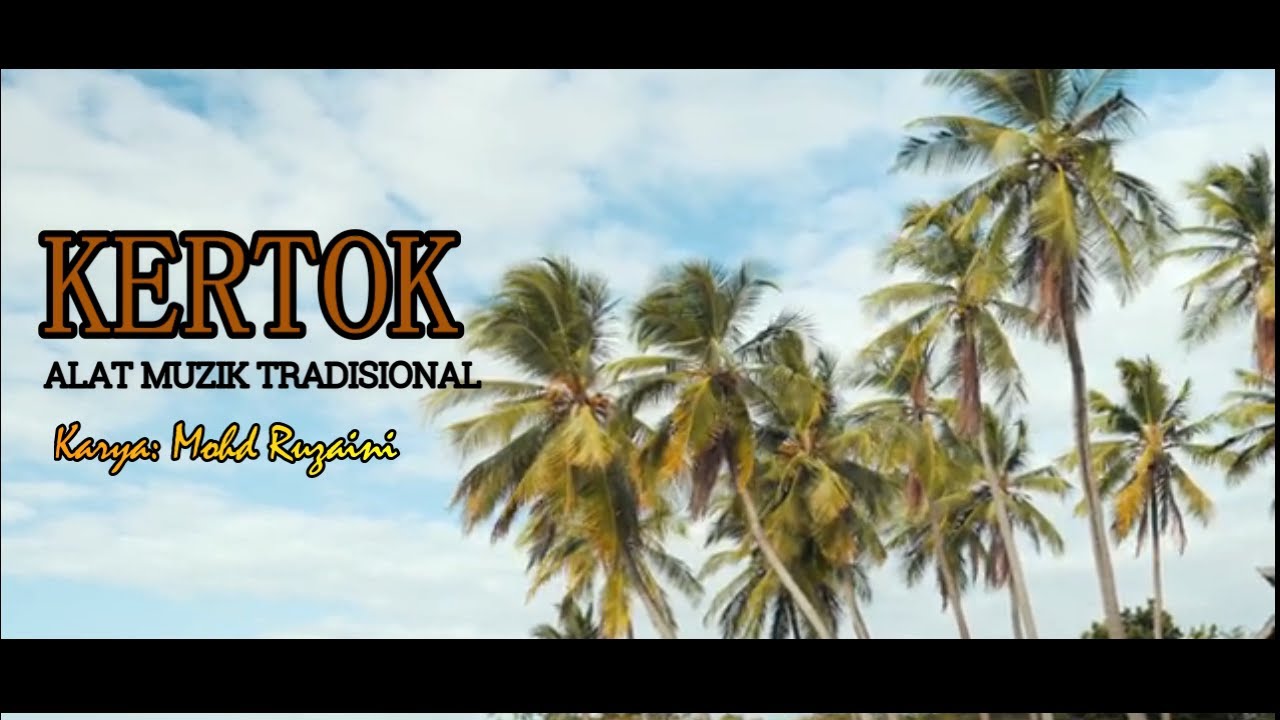 KERTUK-WARISAN TRADISIONAL NEGERI KELANTAN - YouTube