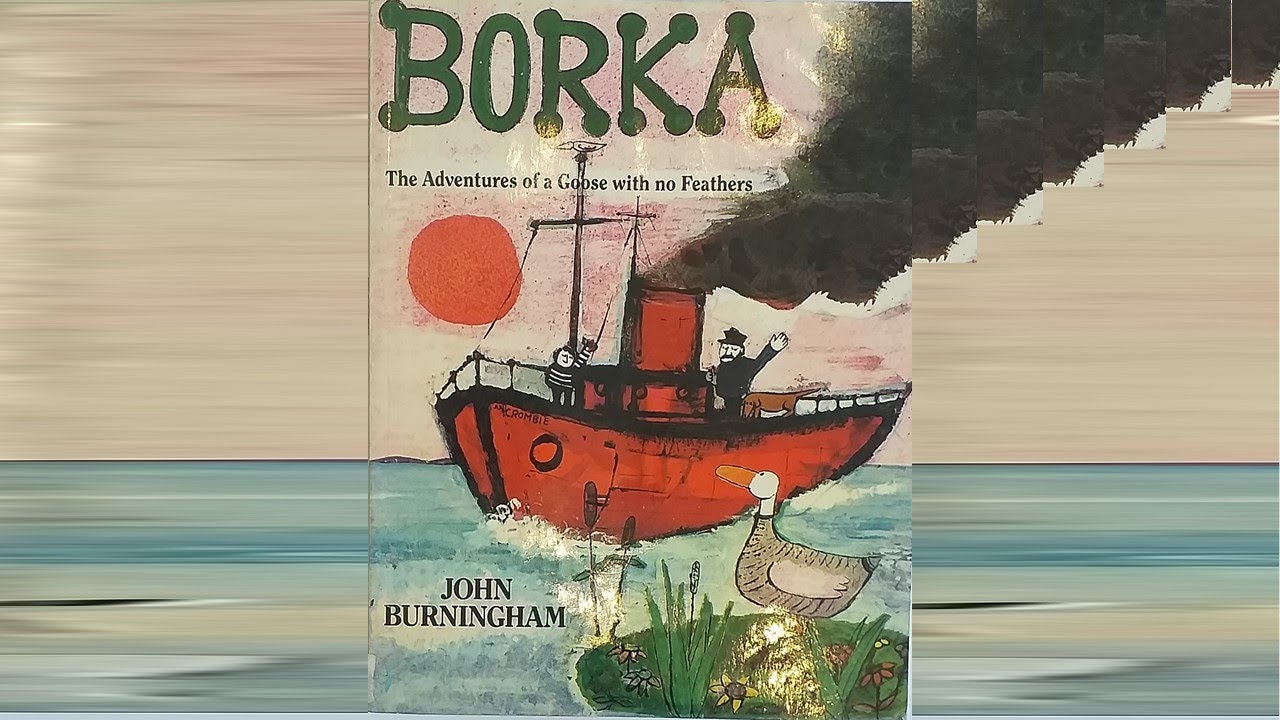 Borka (1963) by John Burningham | PICTURE BOOKS OUR KIDS LOVED (READ BY ...