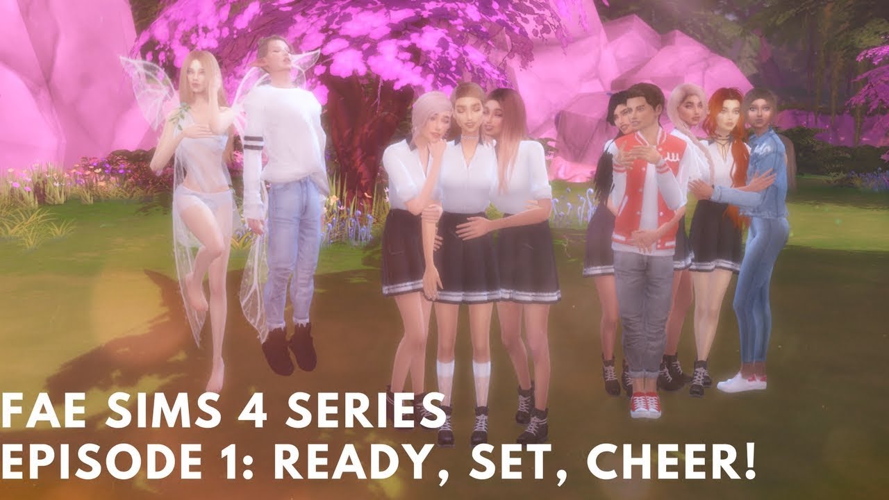 FAE |SIMS 4 SERIES| EP 1 | READY, SET, CHEER! | - YouTube