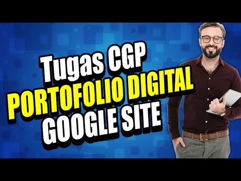 PORTOFOLIO DIGITAL CGP MENGGUNAKAN GOOGLE SITE | TUTORIAL MEMBUAT ...