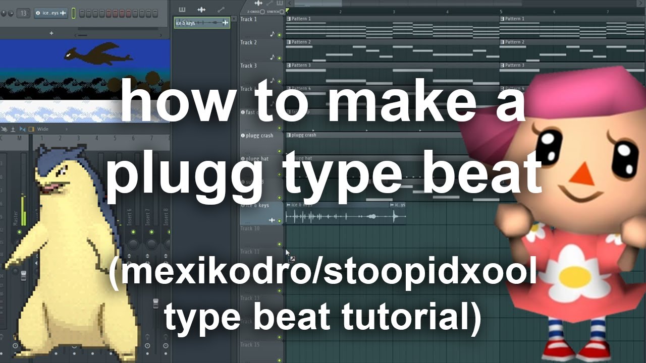 how to make a plugg type beat (mexikodro/stoopidxool type beat tutorial ...